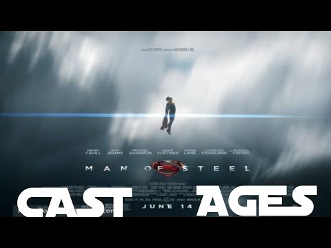 Man of Steel (2013) Cast Real Ages