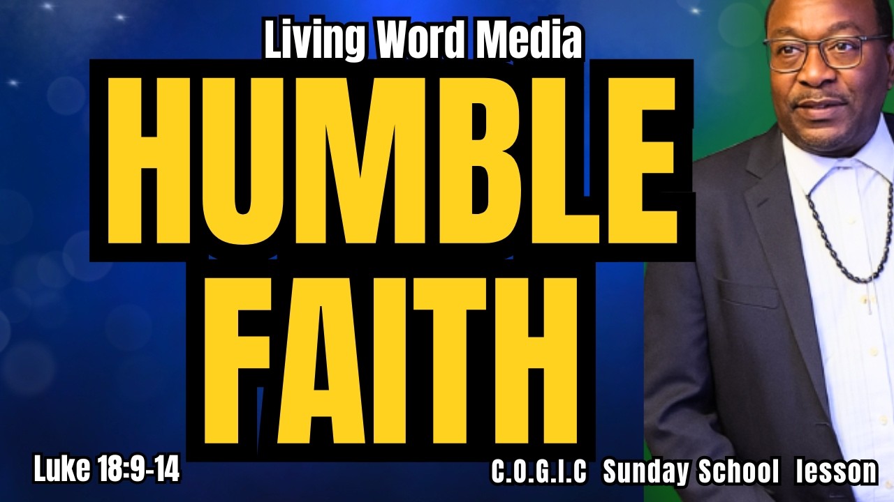 Two Men Prayed… But God Rejected One | Humble Faith Explained (Luke 18:9–14) COGIC Sunday School