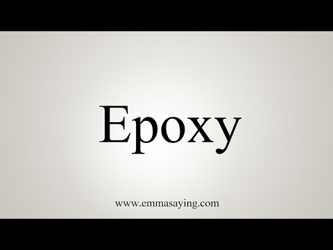How To Say Epoxy