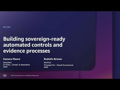 AWS re:Inforce 2025 - Building sovereign-ready automated controls and evidence processes (GRC201)