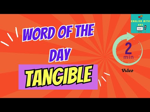 "What Does Tangible Mean? Find Out in 2 Minutes! | Word of the Day"