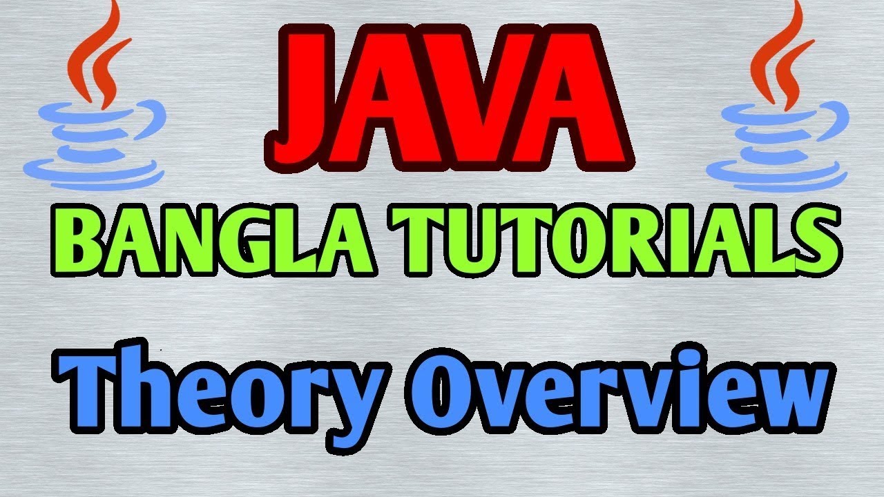 JAVA Bangla Tutorials 1 - Theory Overview