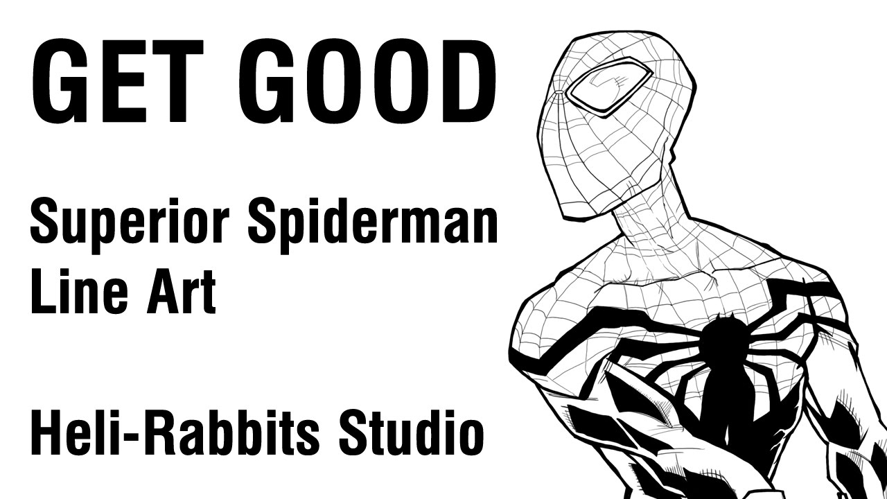Get Good - Superior Spiderman Line Art (Ep.1)
