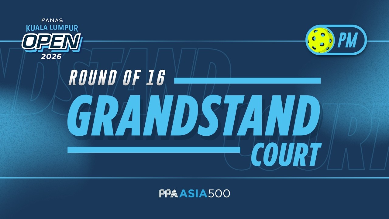 LIVE Round of 16 | Grandstand Court | Panas Kuala Lumpur Open 2026