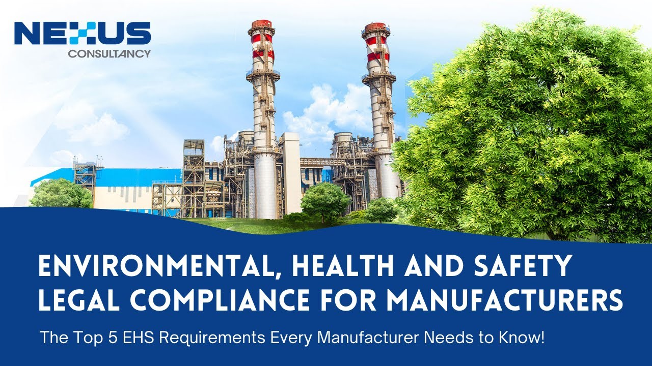 The Top 5 EHS Requirements Every Manufacturer Needs to Know!