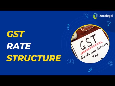 GST Rate Structure | Zorolegal