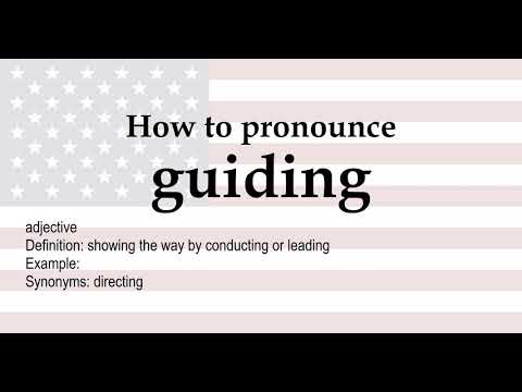 How to pronounce 'guiding' + meaning