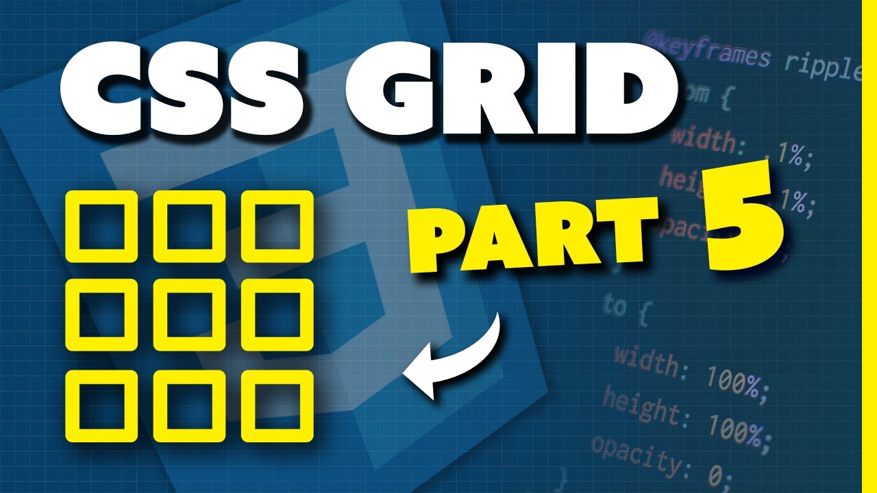 Learn CSS Grid Tutorial (part 5/9)