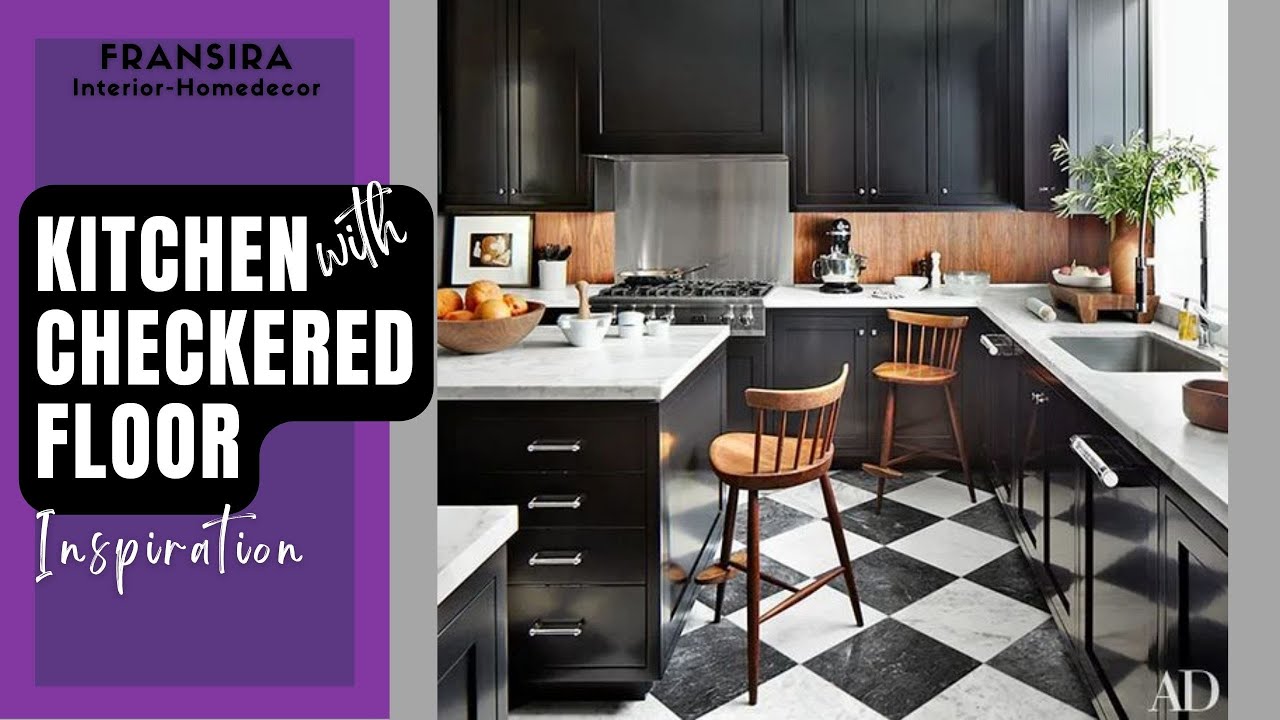 Checkerboard Flooring Kitchen || KITCHEN WITH CHECKERED FLOOR TILE DESIGN IDEAS #floordesignideas