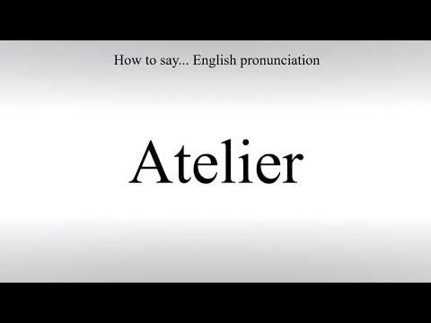 How To Pronounce Atelier - How To Say: American pronunciation