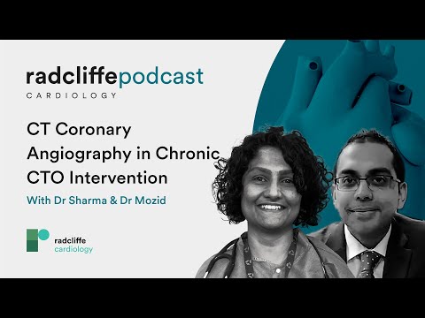 The Radcliffe Cardiology Podcast | CT Coronary Angiography in Chronic CTO Intervention