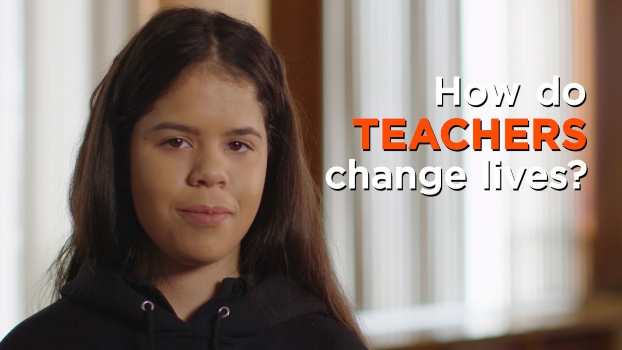 How Do Teachers Change Lives? | Edutopia