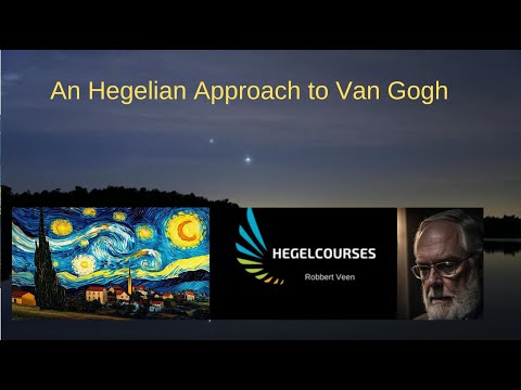 An Hegelian Approach to Van Gogh | HEGELCOURSES