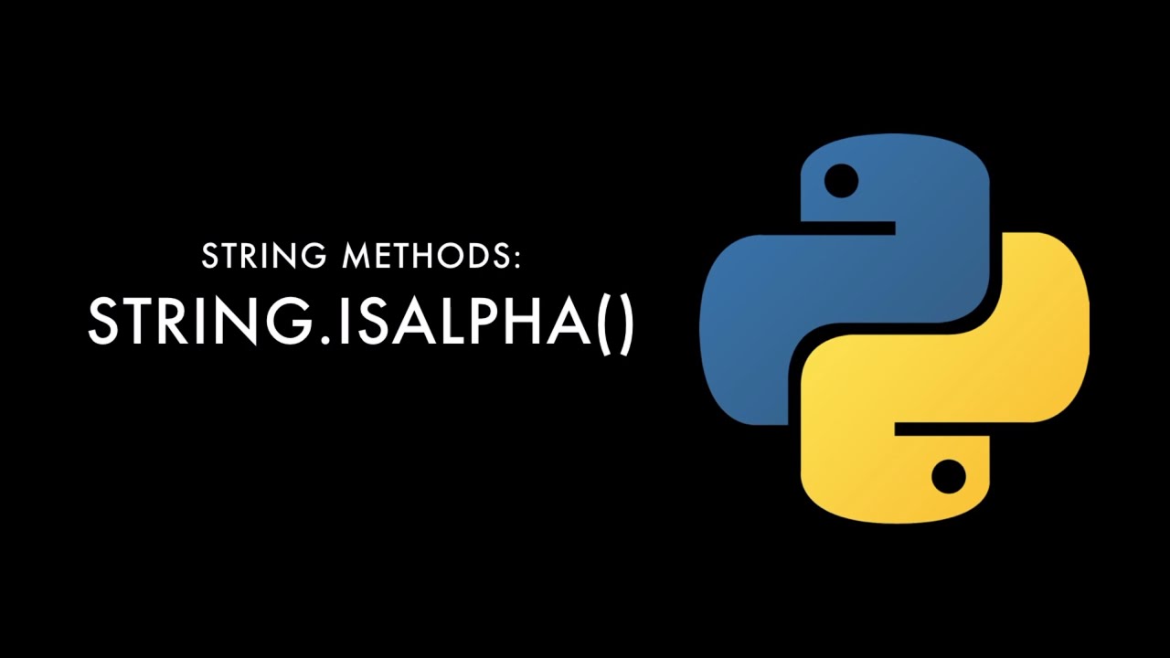 Python String Methods | isalpha() | User Inputs