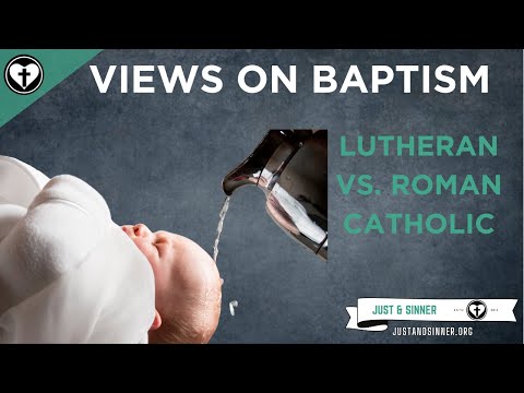 Is there a Difference Between the Lutheran and Roman Catholic Views of Baptism?