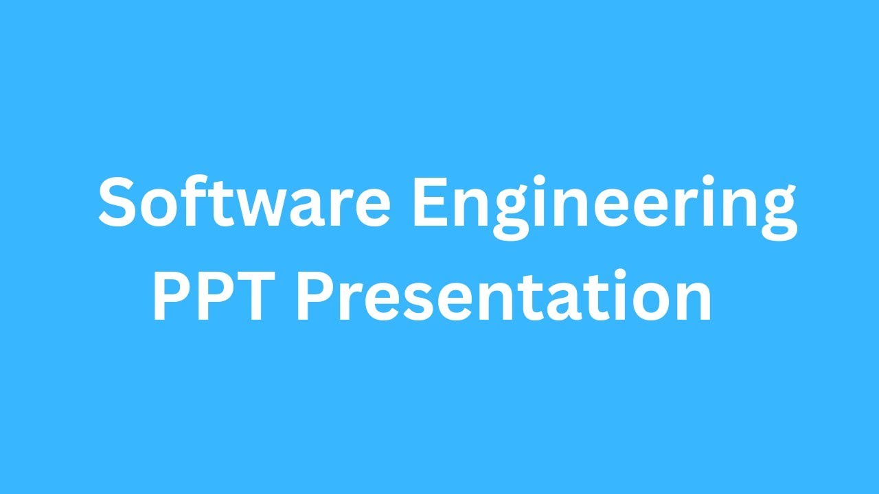 Software Engineering PPT Presentation Seminar Download: Need, Importance and Characteristics