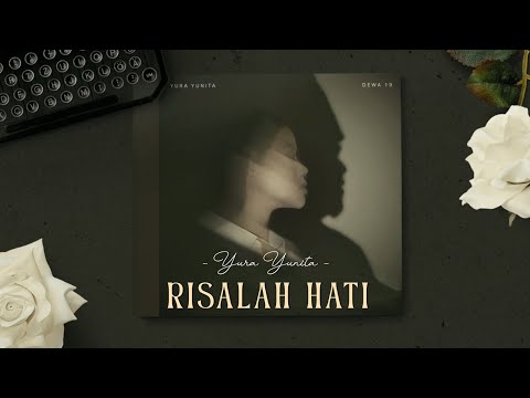 Yura Yunita - Risalah Hati | Lyrics Video