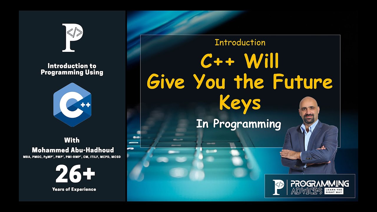 Lesson #09 - C++ Will Give you the Future Keys in Programming!