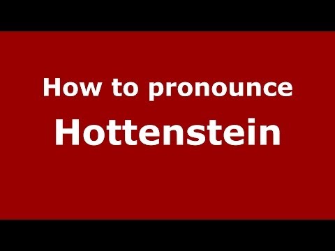 How to Pronounce Hottenstein - PronounceNames.com