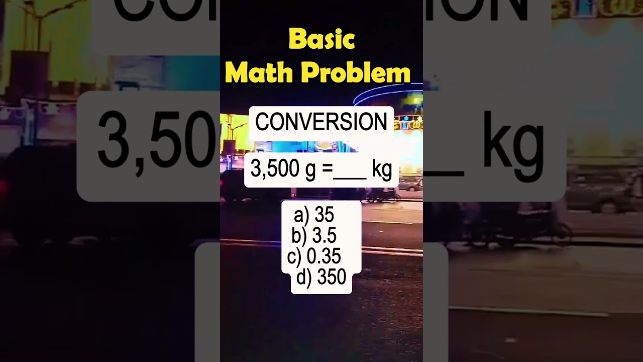 3,500 g = ? kg a) 35   b) 3.5  c) 0.35  d) 350#quizchallenge #civilserciveexam2024 #maths #basicmath