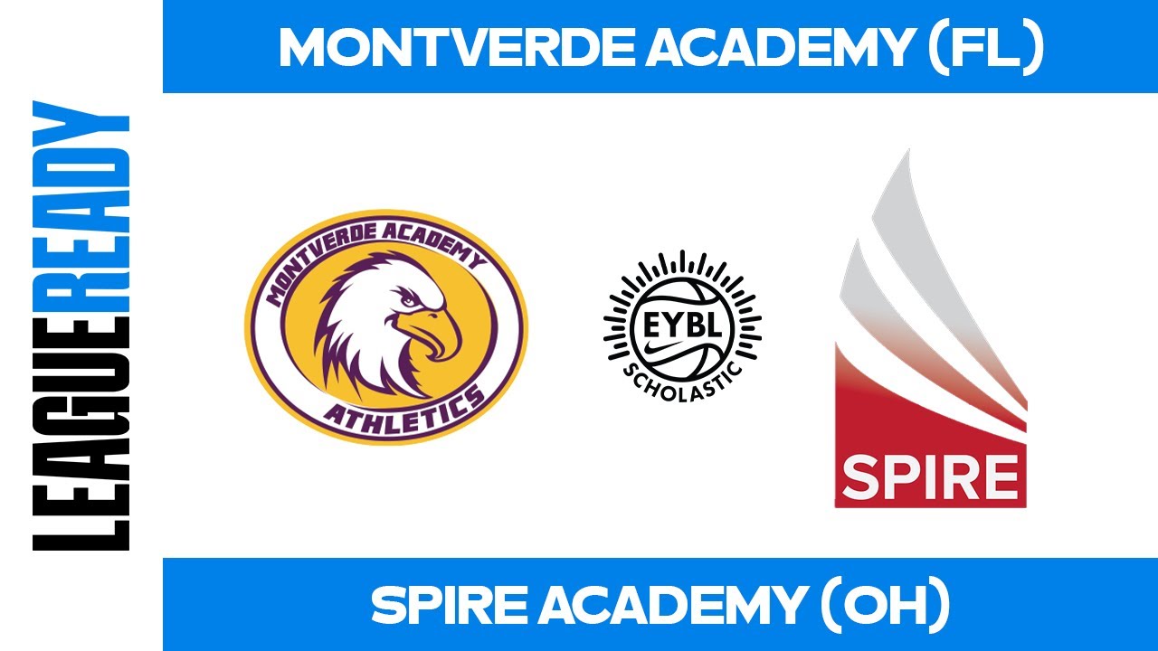 EYBL Scholastic - Montverde Academy (FL) vs Spire Academy (OH)