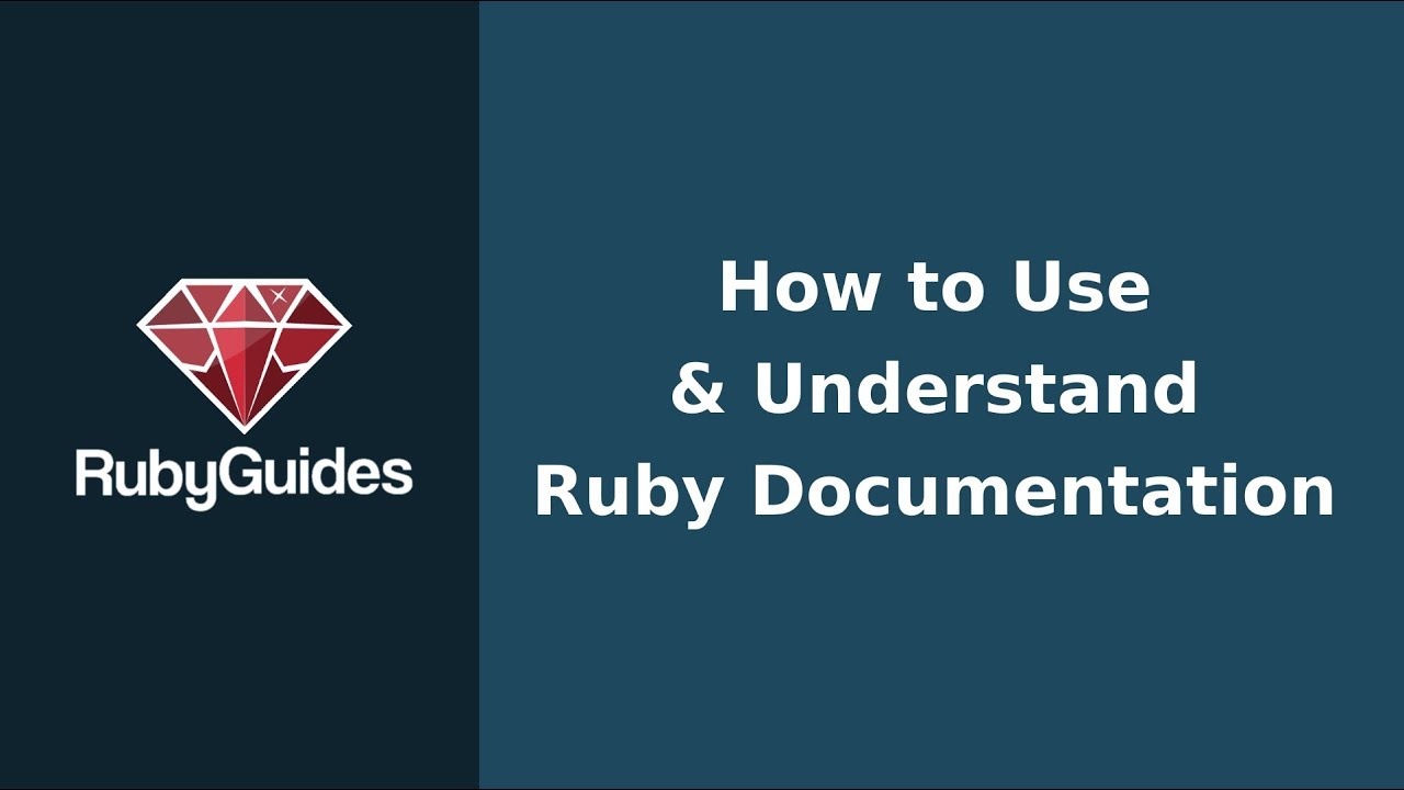 How To Use & Understand Ruby Documentation