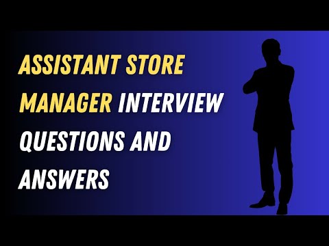 Assistant Store Manager Interview Questions And Answers