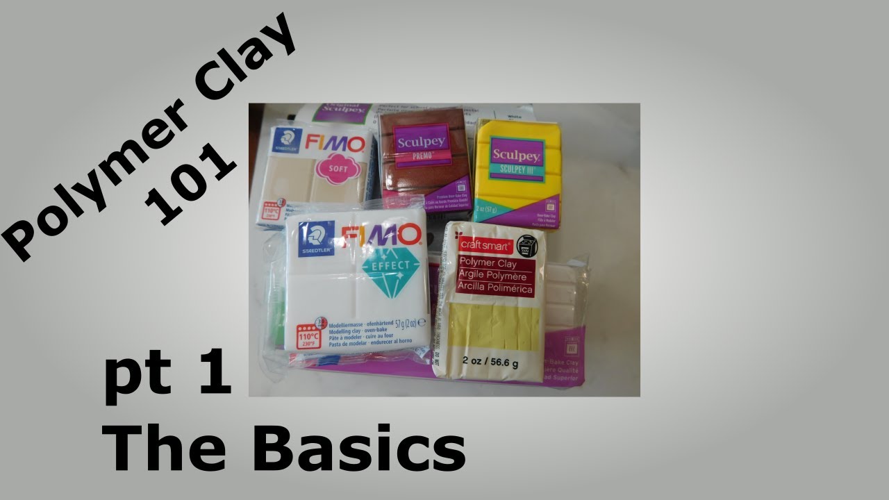 Polymer Clay 101 pt 1 The Basics