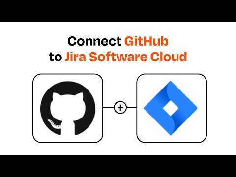 How to connect GitHub to Jira Software Cloud - Easy Integration