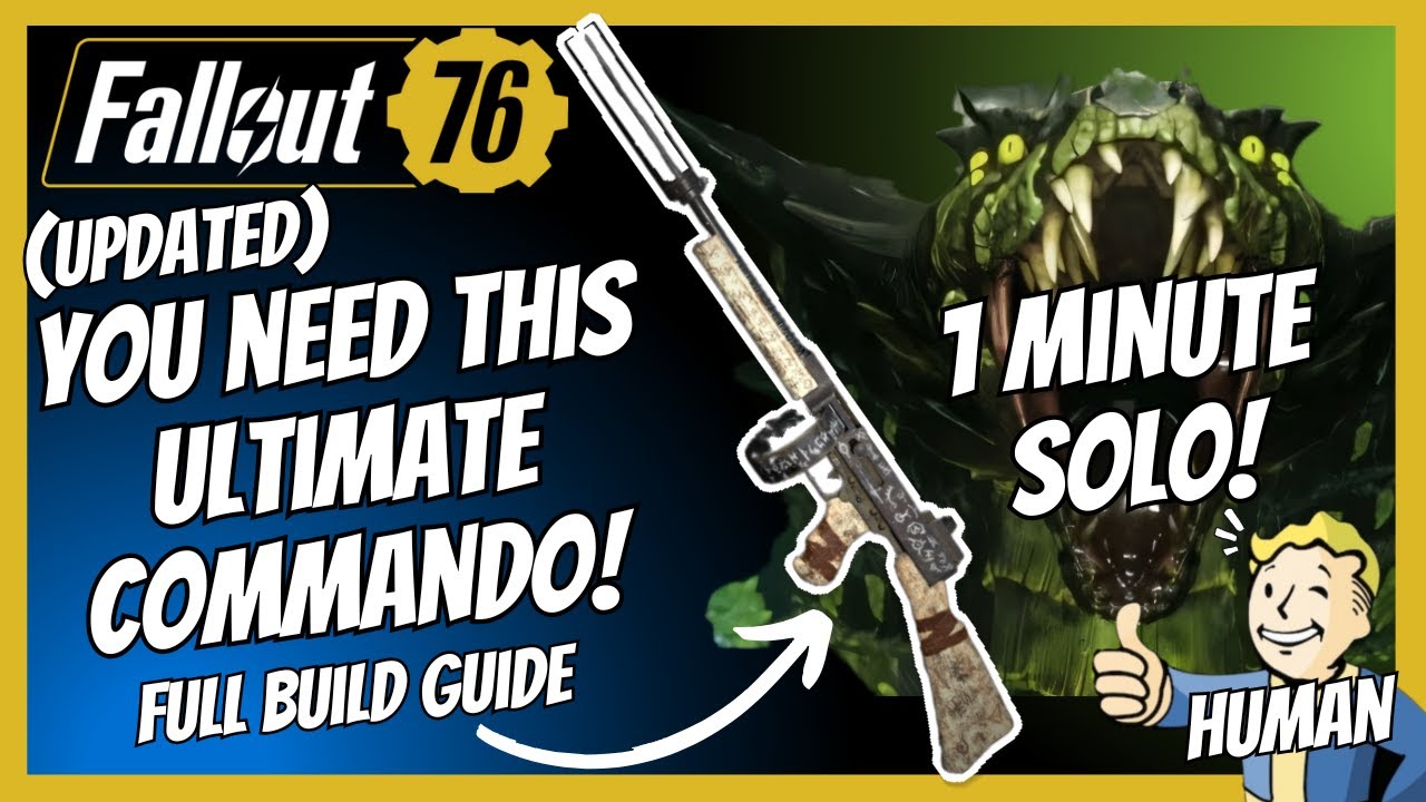 The Ultimate Human Commando Build For Solo Snake's (UPDATED) Guide | Fallout 76