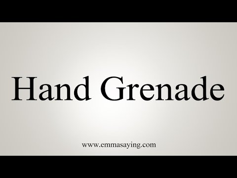 How To Say Hand Grenade