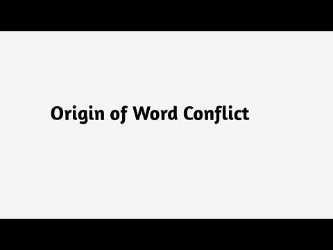 Origin of Word Conflict | Definition Conflict | Conflict Meaning