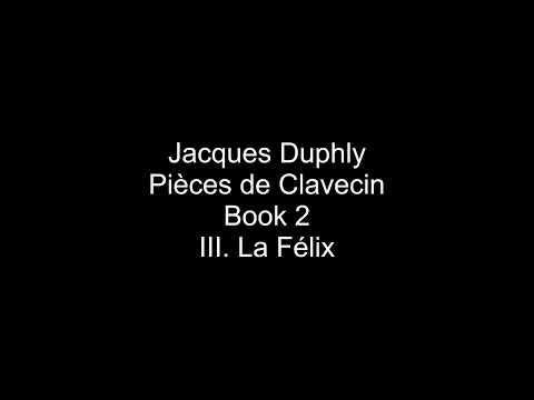 Jacques Duphly - Pièces de Clavecin - Book 2 - III. La Félix