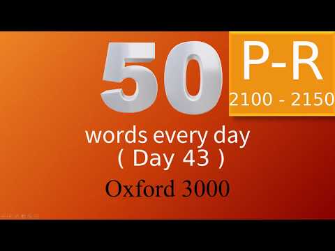 Oxford 3000 word list. 50 Words Every Day. Words starting with "P, Q and R". Day 43