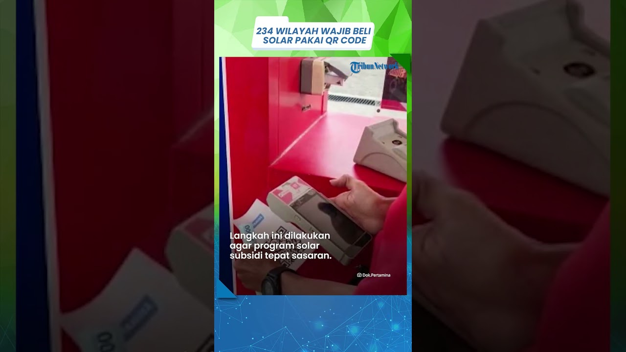 Tok! Pembelian Solar Subsidi Wajib Pakai QR Code Per 25 Mei, Berlaku di 234 Wilayah Ini - Tribun ...