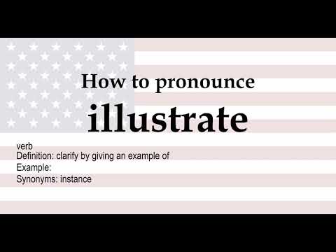 How to pronounce 'illustrate' + meaning