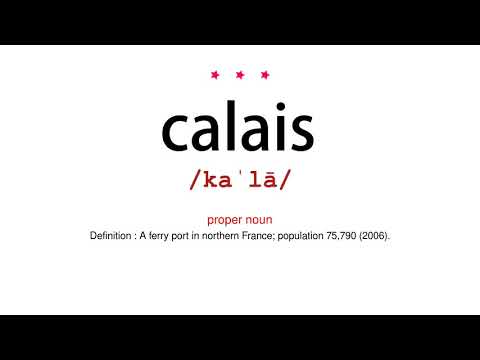 How to pronounce calais - Vocab Today
