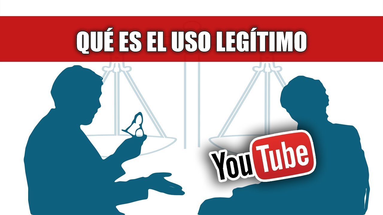 🎬 Qué es el Uso Legítimo en YouTube - 2017