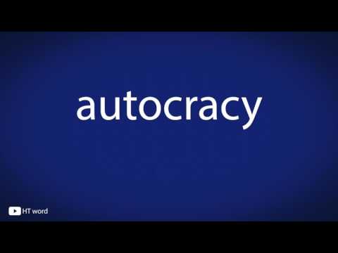 autocracy ( pronunciation)