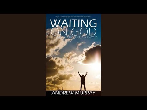 Waiting on God by Andrew Murray – Full Length Audiobook