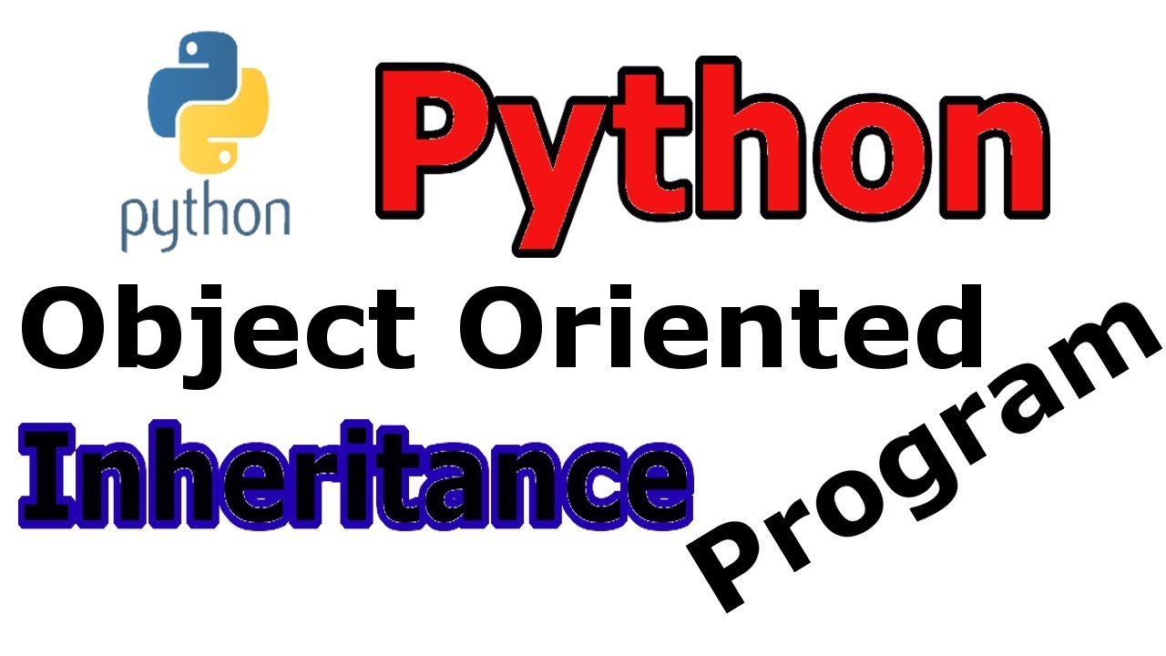 Python Object Oriented Programming Inheritance #17
