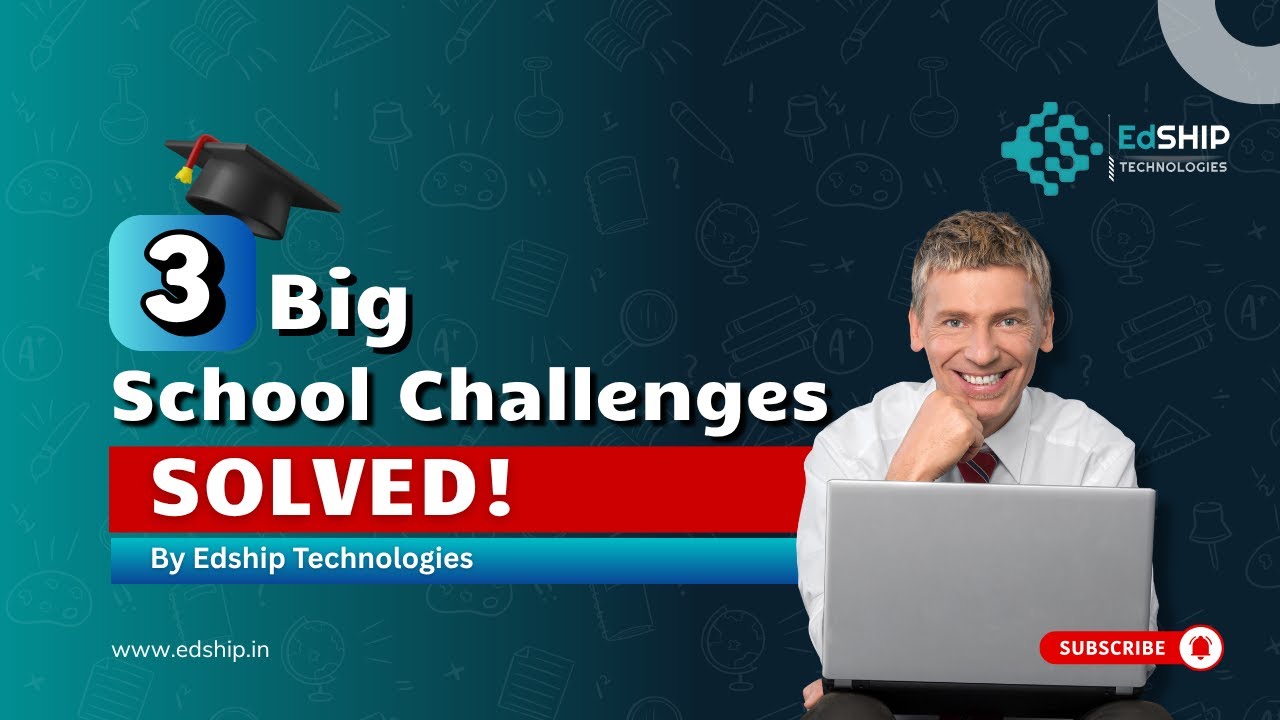 How Edship Simplifies School Management | Top 3 Solutions in 2025