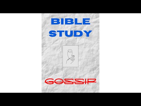 Bible Study: Gossip