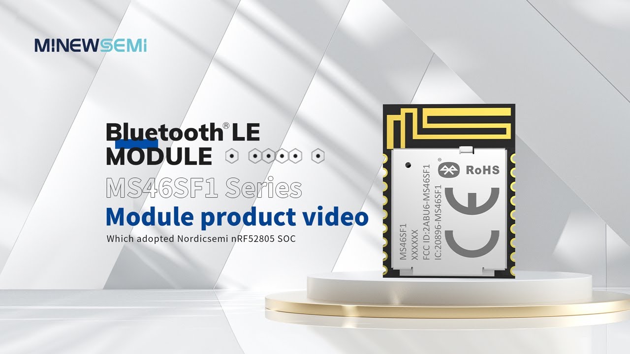 High Reliability and Cost-effective Bluetooth Low Energy Module-MS46SF1