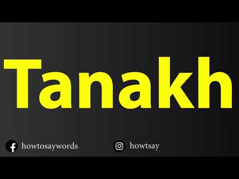How To Pronounce Tanakh