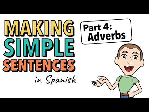 Spanish Bite - Making simple sentences in Spanish | Part 4: Adverbs