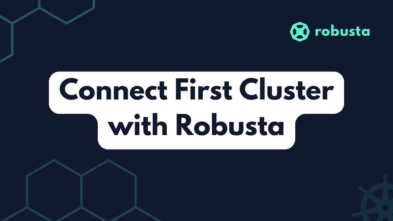 Connect First Cluster with Robusta