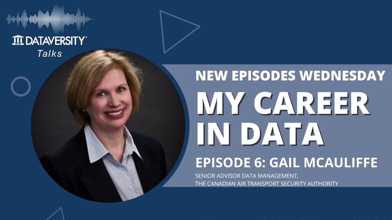 My Career in Data Episode 6: Gail McAuliffe, Senior Advisor Data Management, CATSA