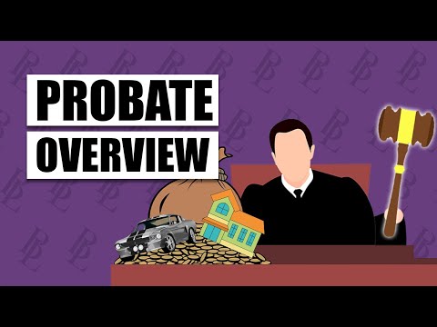 What Probate Means and How It Works | An Overview