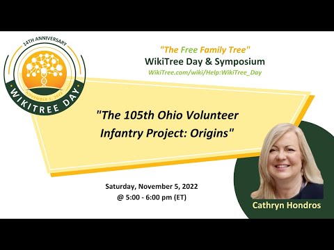 WikiTree Day: The 105th Ohio Volunteer Infantry Project: Origins with Cathryn Hondros
